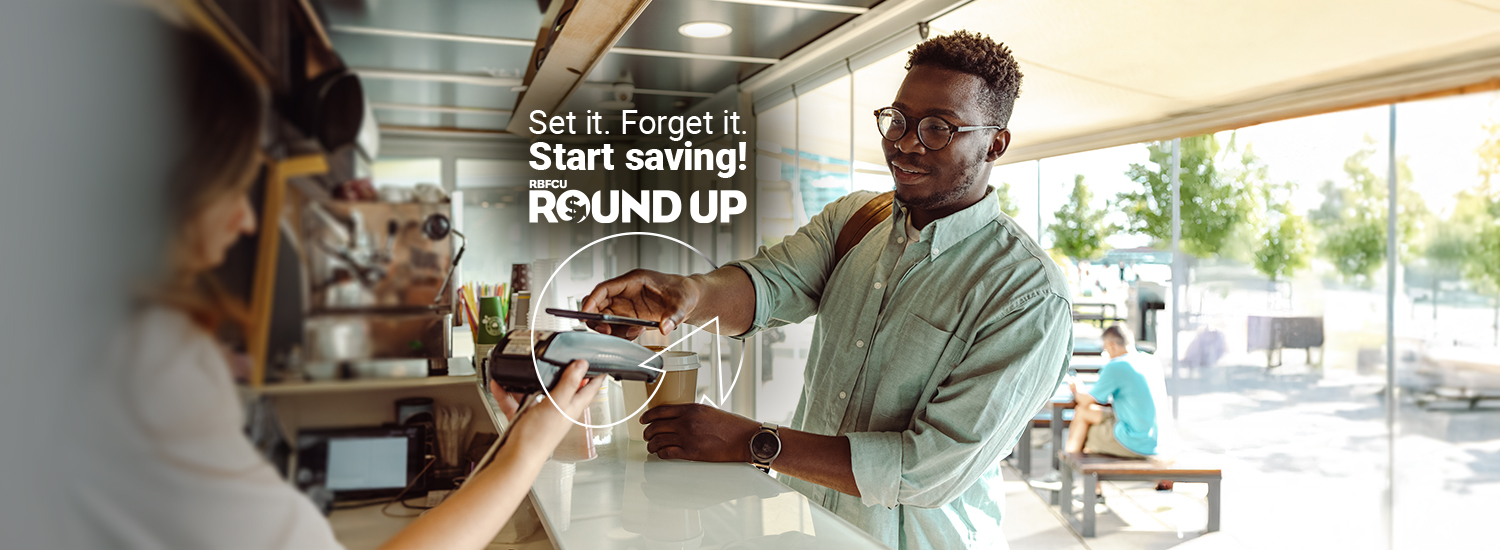 RBFCU Round Up | Automatic Savings Every Time You Spend