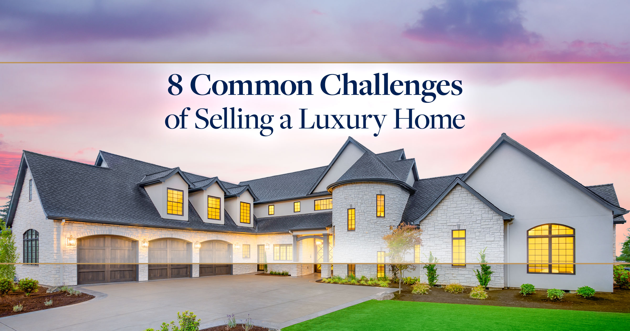 Challenges of Selling a Luxury Home | RBFCU - Credit Union